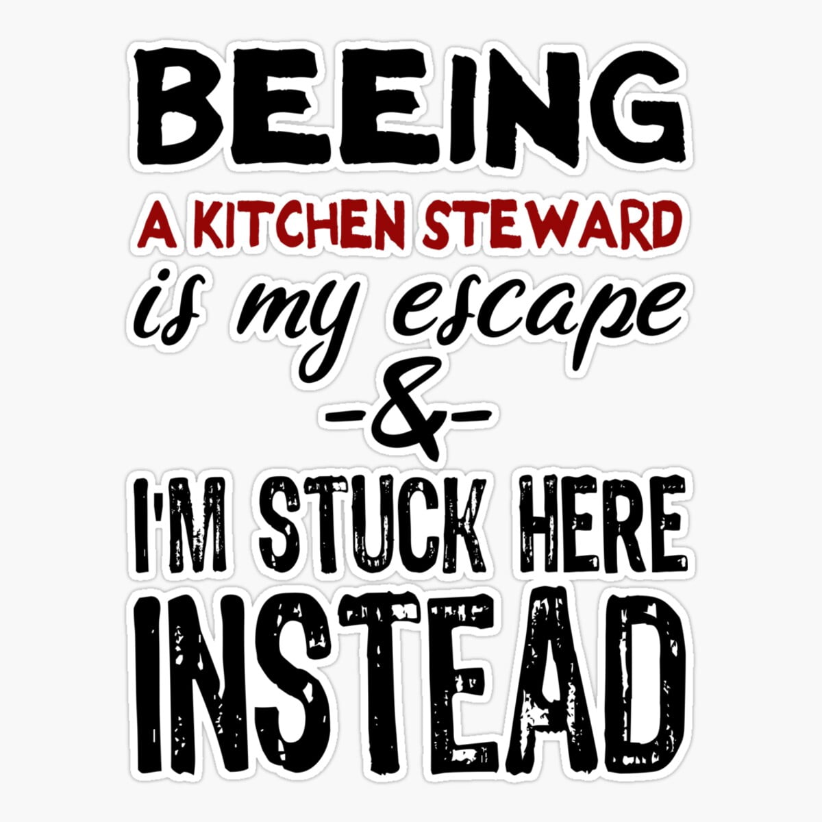 Maneki Beeing A Kitchen Steward Is My Escape Sticker, Phone Decal Water ...