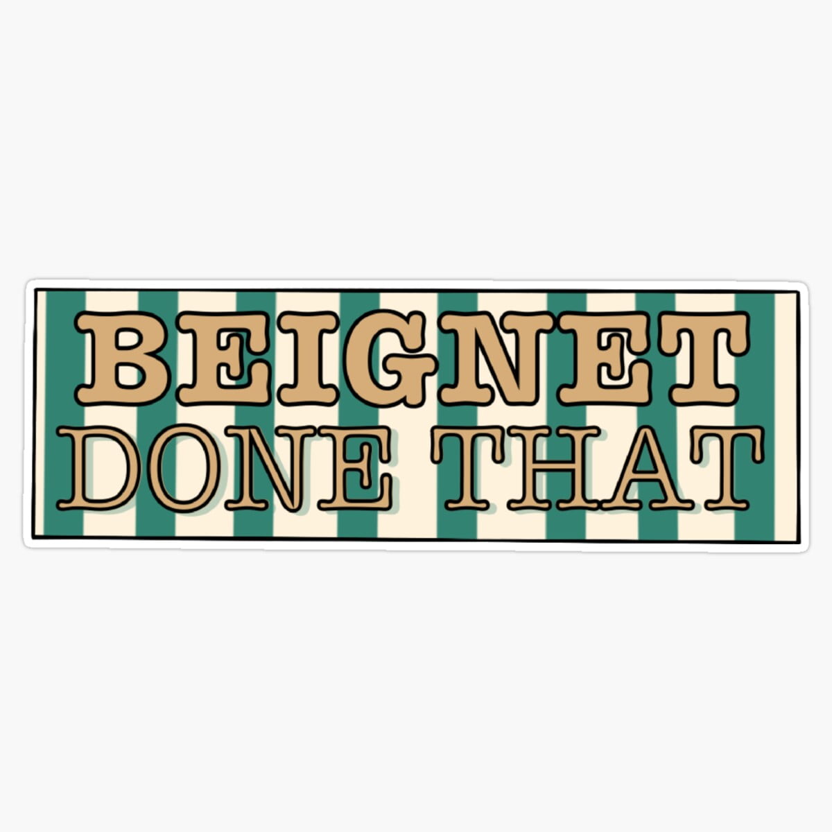 Maneki Beignet, Done That (New Orleans) Er, Phone Decal Water Bottle ...