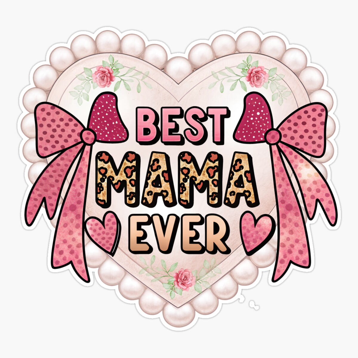 Maneki Best Mama Ever Sublimation Design – Pink Pearl & loral Heart PNG ...