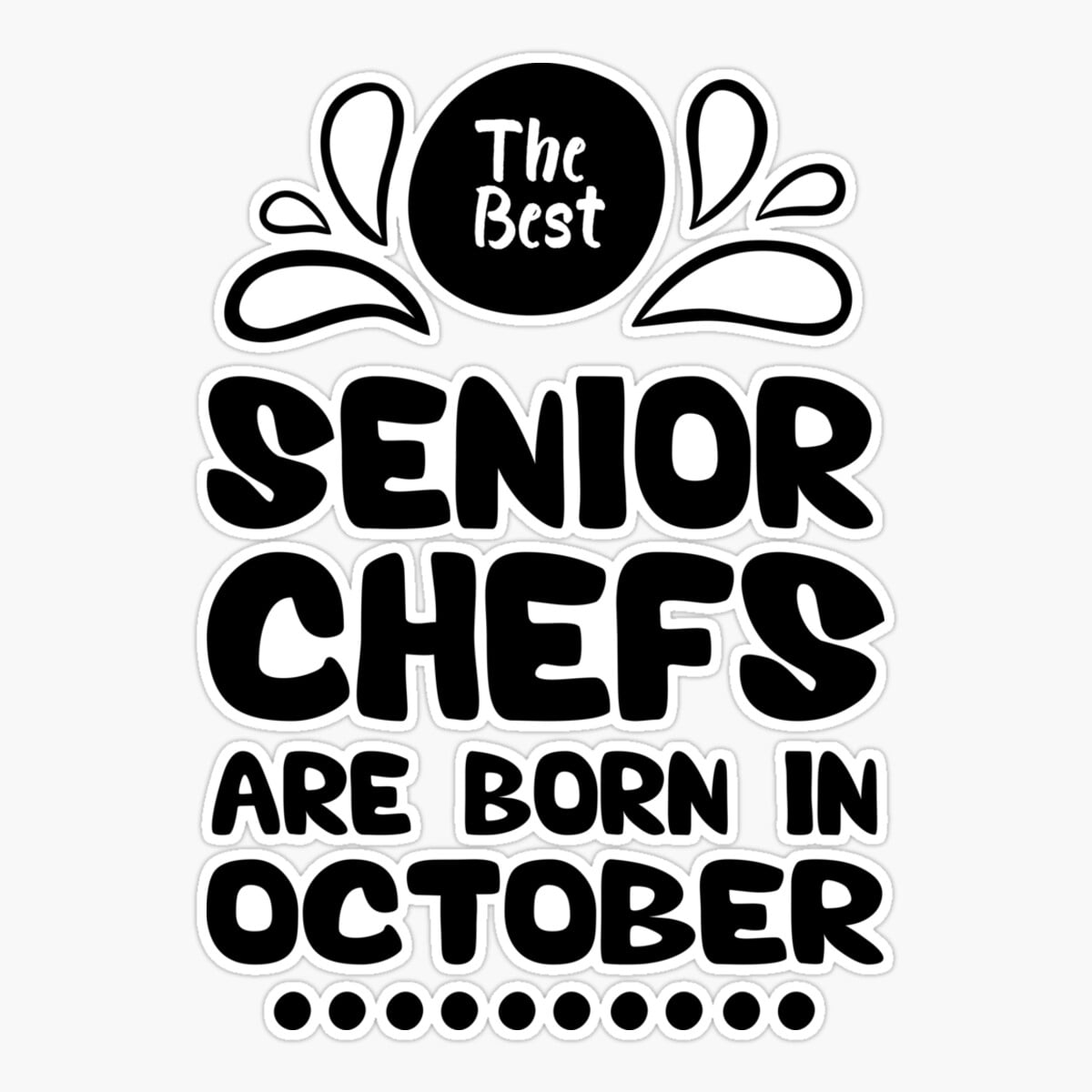 Maneki The Best Senior Ches Are Born In October Unny Che Birthday Git Idea Or Cooking Lovers ...