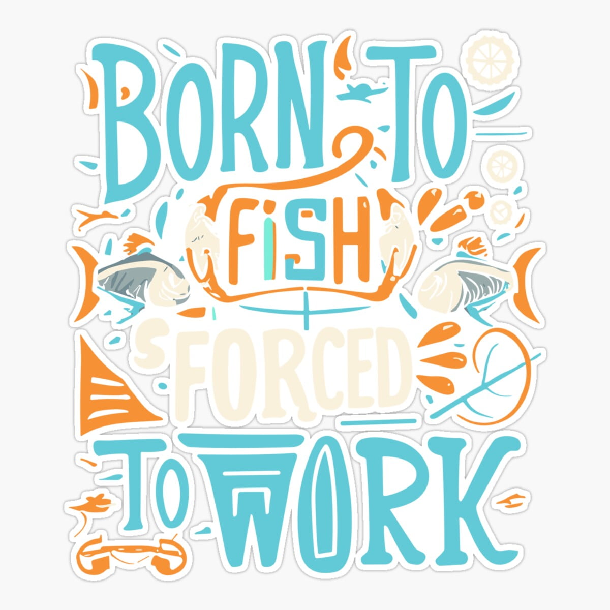 Maneki Born To Ish But Orced To Work Unny Ishing Quote Er, Phone Decal ...