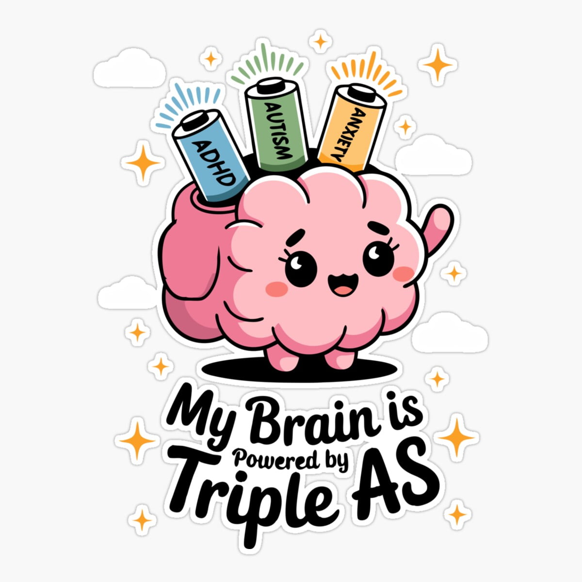 Maneki My Brain Is Powered By Triple As - Adhd, Autism, Anxiety - Cute ...