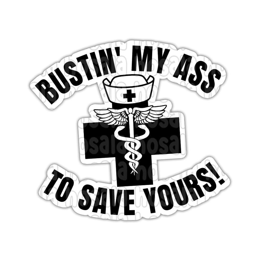 Maneki Bustin' My to Save Yours Sticker Funny Paramedic Decal EMT EMS ...