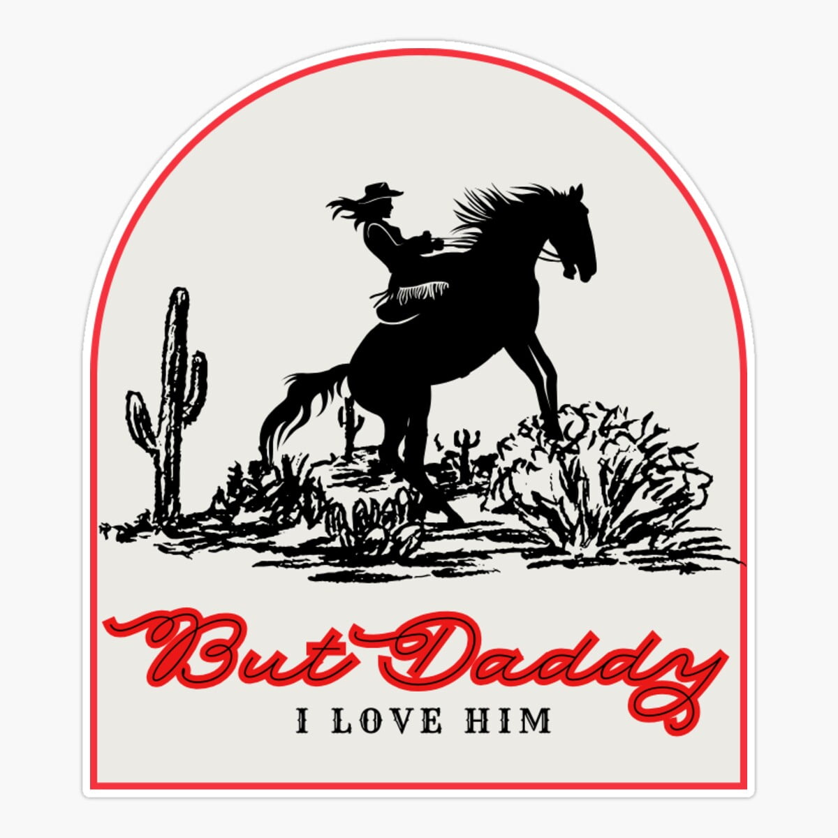 Maneki But Daddy I Love Him Western Er, Phone Decal Water Bottle ...