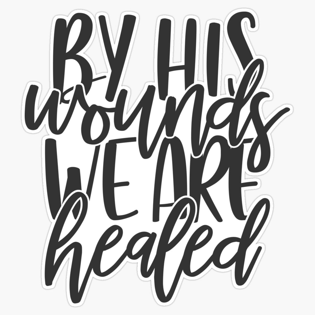 Maneki By His Wounds We Are Healed Er, Phone Decal Water Bottle ...