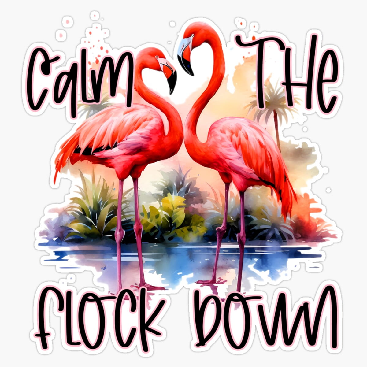 Maneki Calm The Flock Down – Funny Flamingo Watercolor Design Er, Phone ...