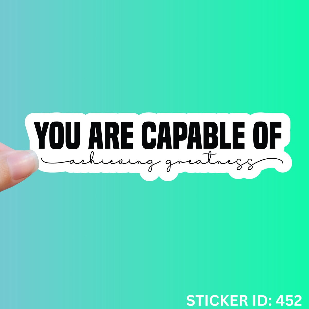 Maneki Your Are Capable Sticker Hustle Sticker Quote Sticker Motivation ...