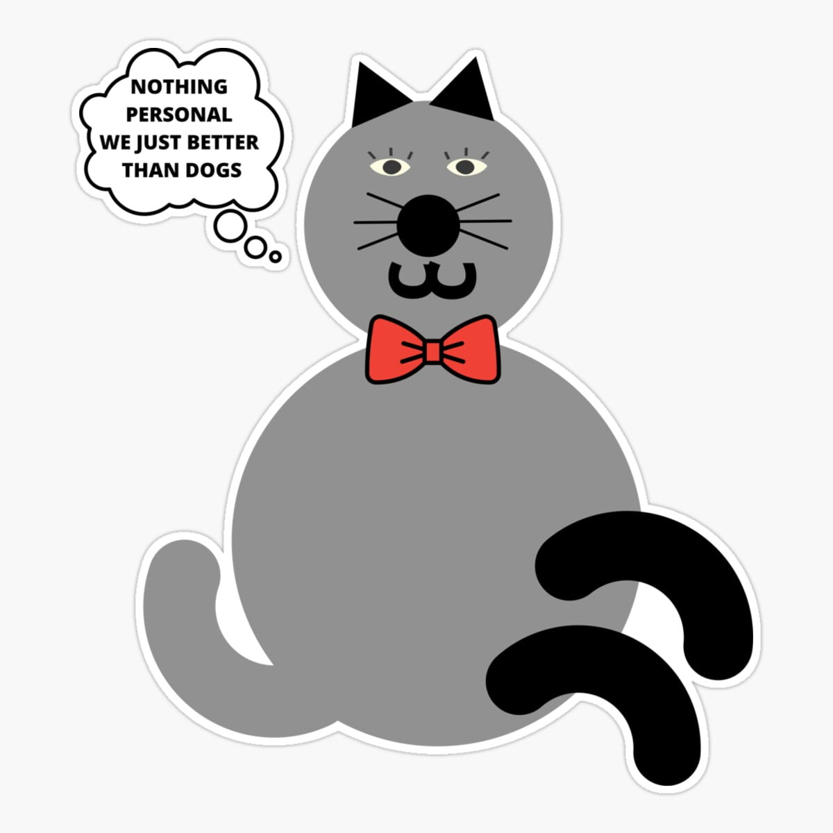 Maneki Cat Messages Nothing Personal We Just Better Than Dogs Er, Phone ...