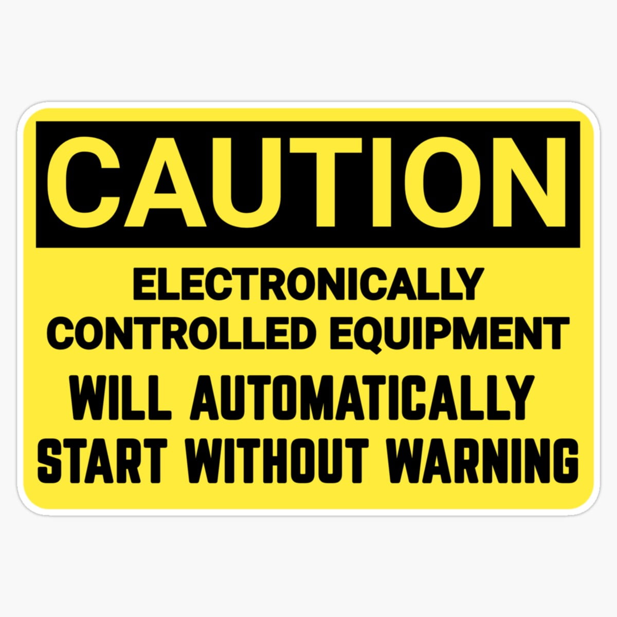 Maneki Caution Electronically Controlled Equipment Will Automatically ...