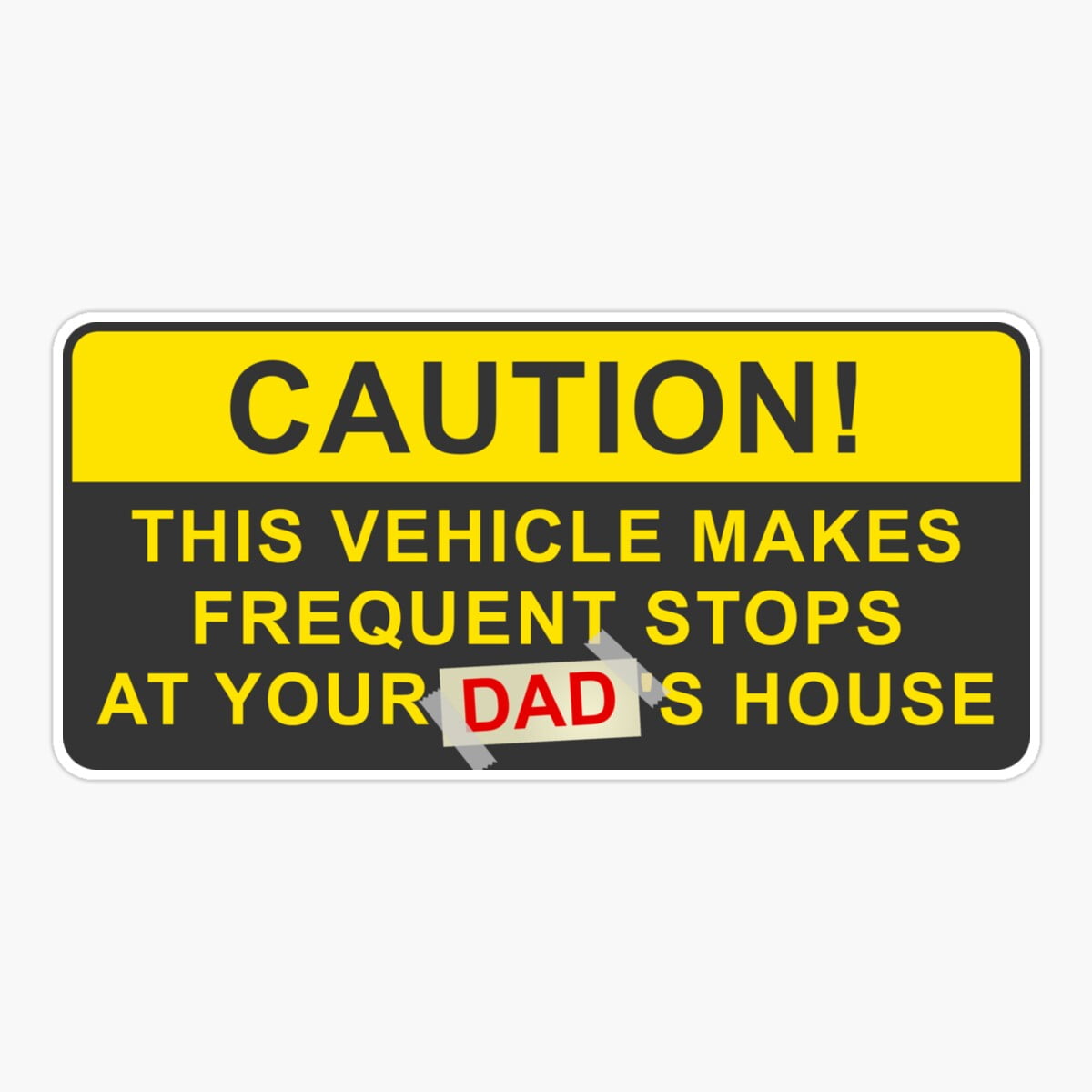 Maneki Caution! This Vehicle Makes Frequent Stops At Your Dad'S House ...