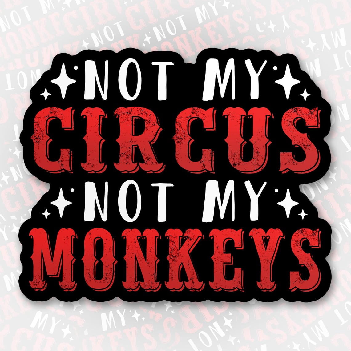 Maneki Not My Circus Not My Monkeys Er, Blue Collar Lineman Decal Ers ...