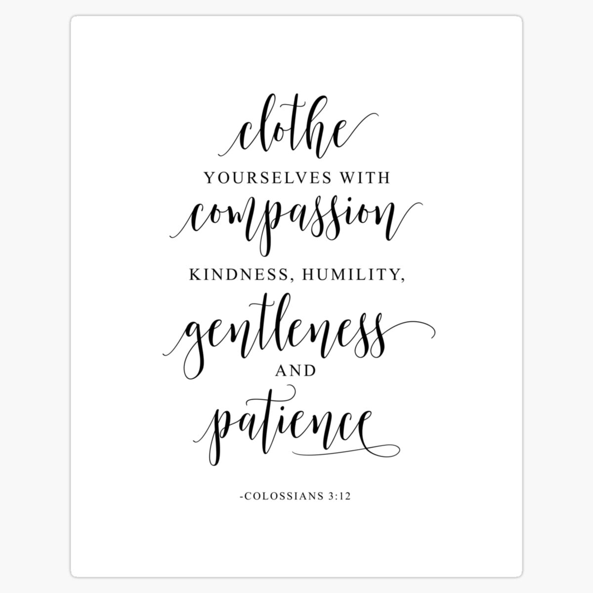 Maneki Clothe Yourselves With Compassion, Colossians 3:12, Bible Verse ...