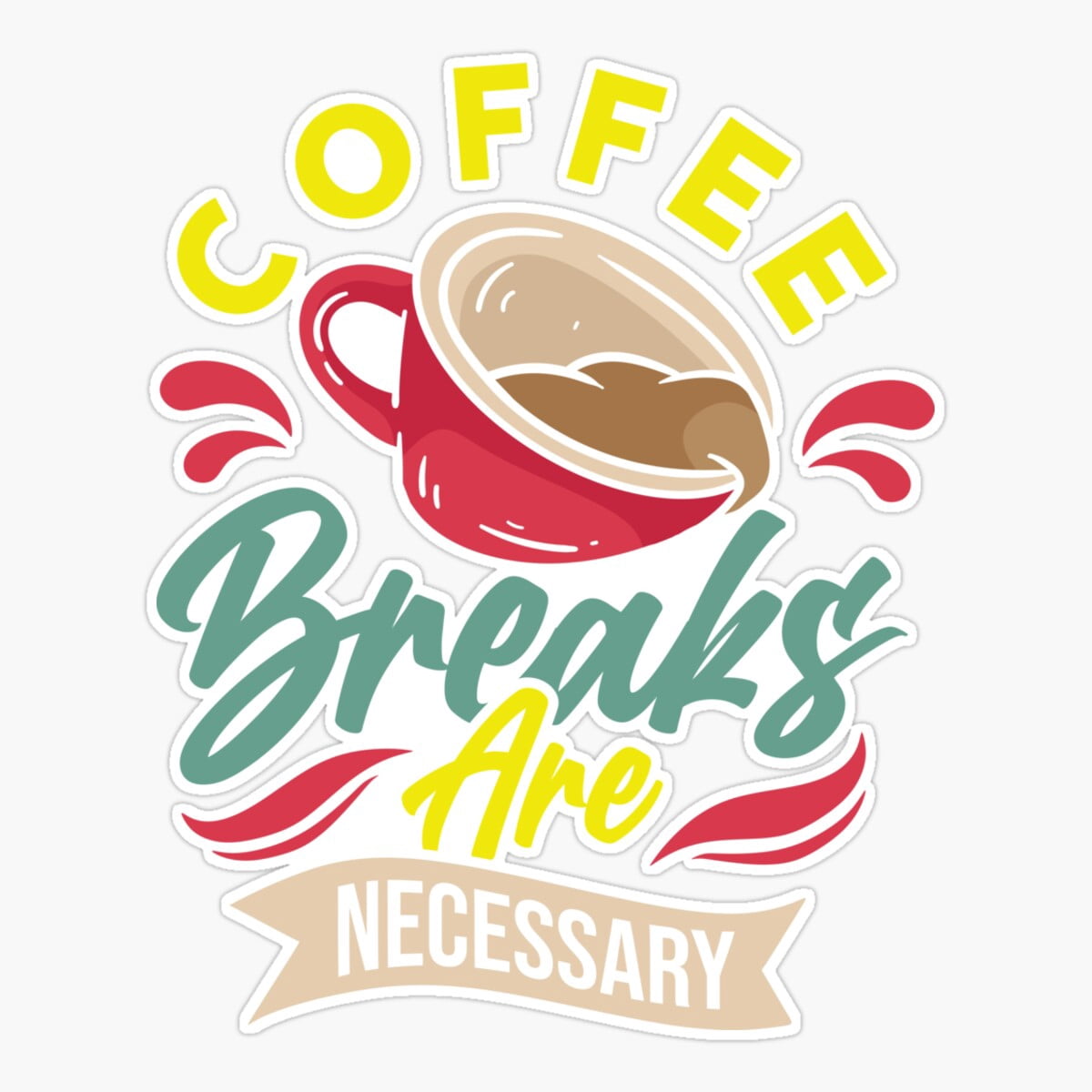 Maneki Coffee Breaks Are Necessary, Funny Coffee Quote For Coffee ...