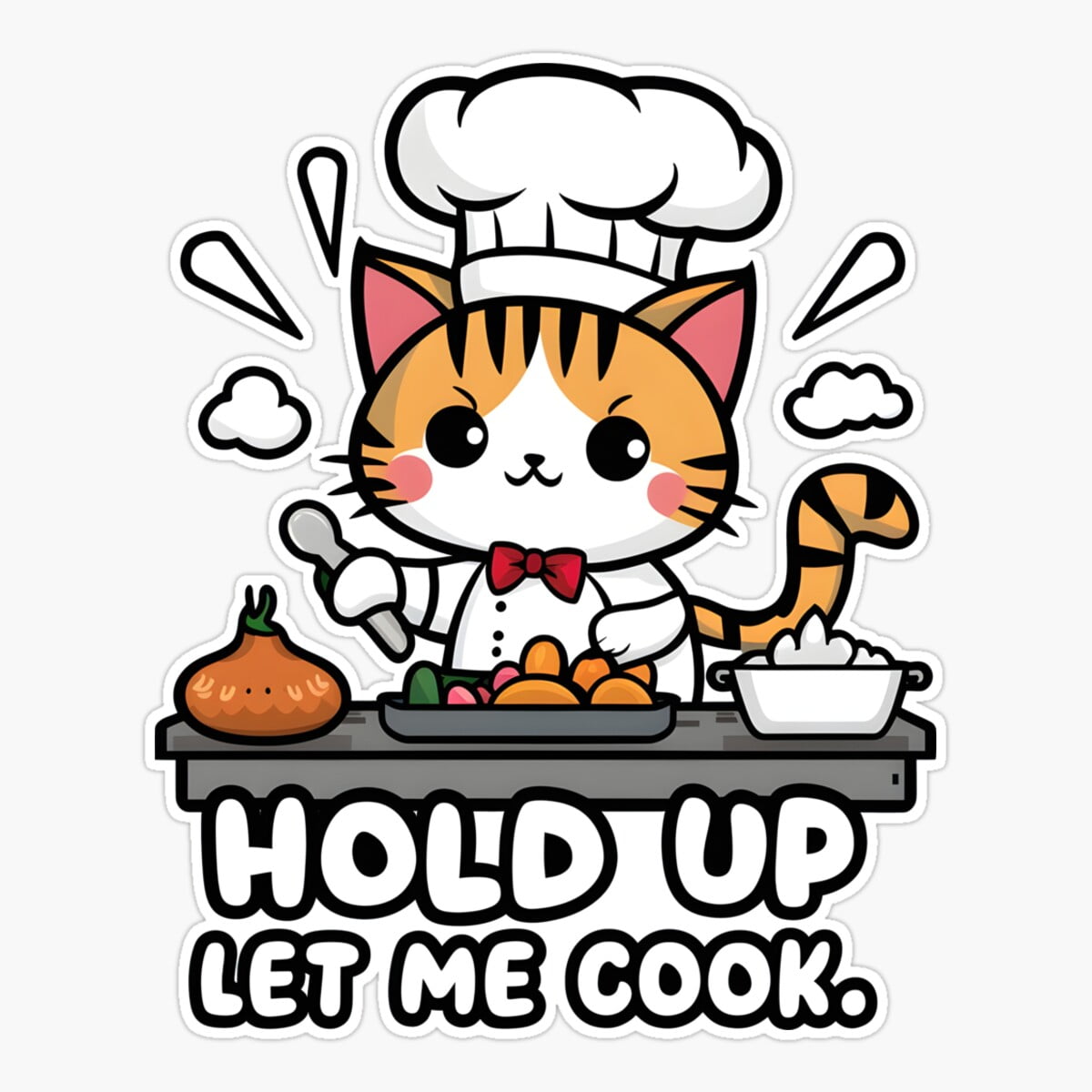 Maneki Cute Cat Saying Hold Up Let Me Cook Sticker, Phone Decal Water ...