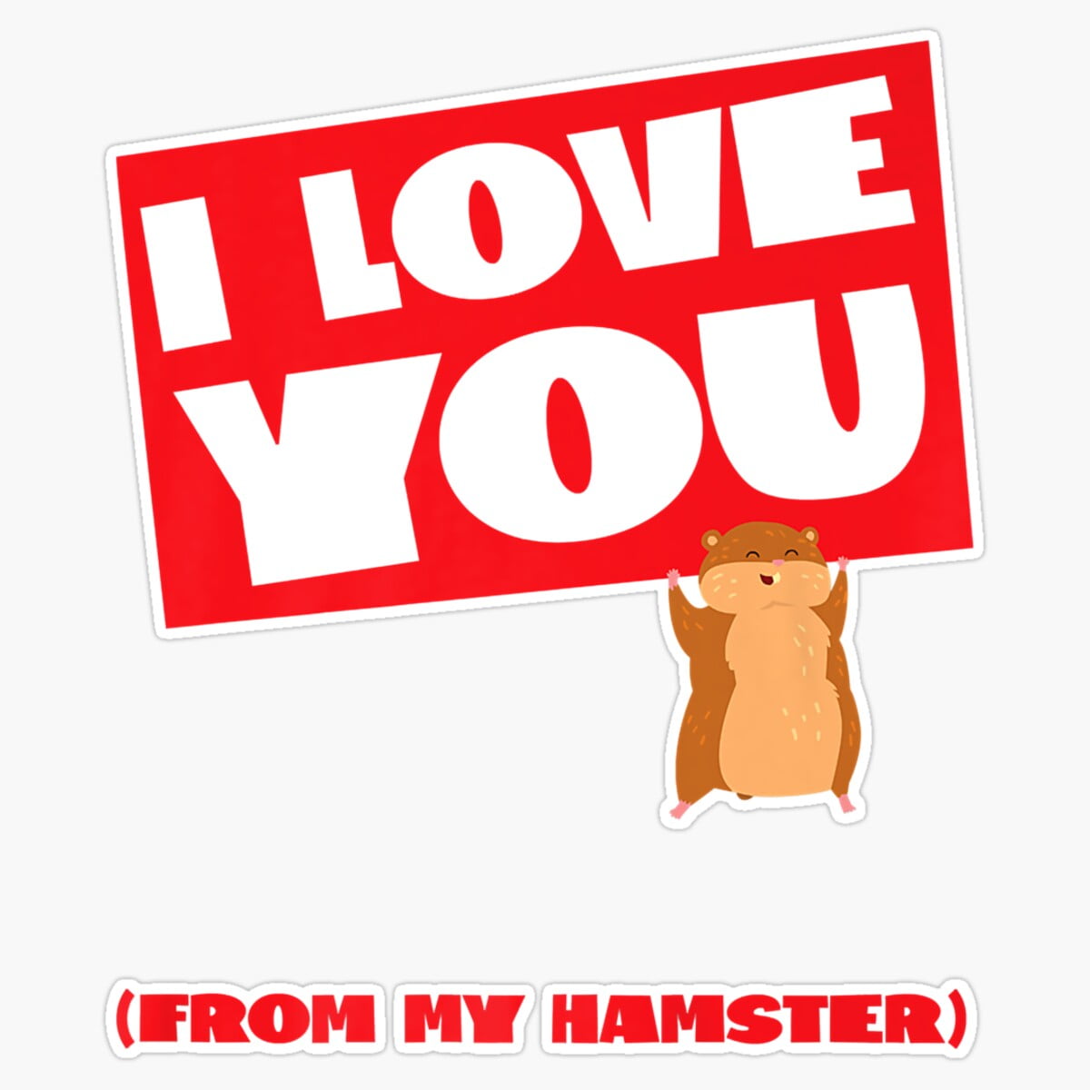 Maneki Cute Hamster I Love You From My Hamster Er, Phone Decal Water ...
