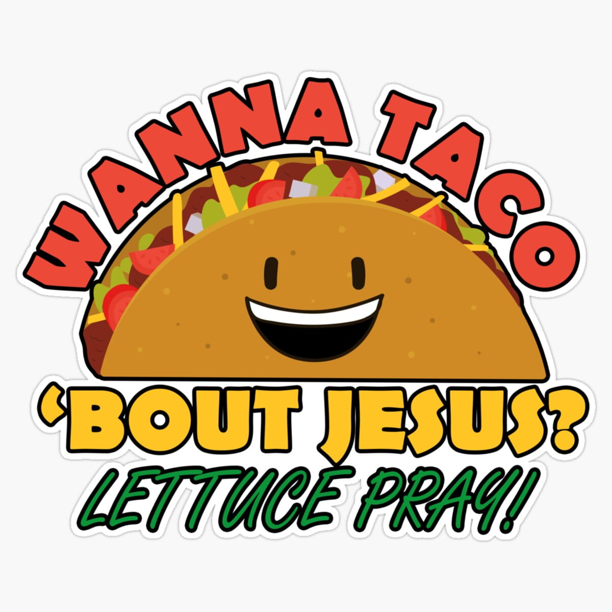 Maneki Cute Wanna Taco Bout - Lettuce Pray - Christian Tshirt Er, Phone ...