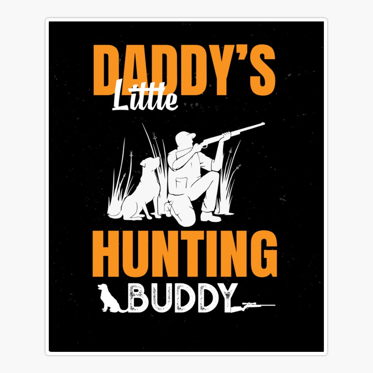 Maneki Daddy'S Little Hunting Buddy Er, Phone Decal Water Bottle ...