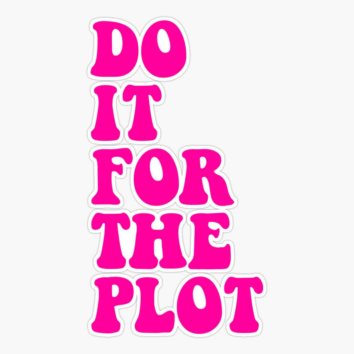 Maneki Do It Or The Plot Preppy Pink Cute Quote Er, Phone Decal Water Bottle Stickers Car Decals ...