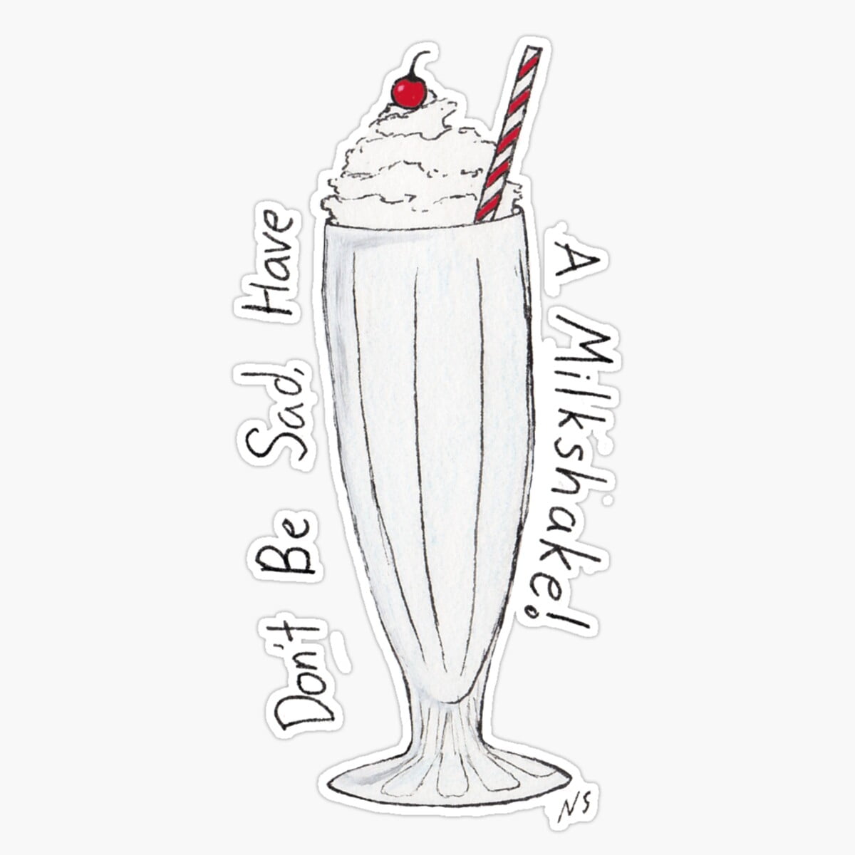 Maneki Don'T Be Sad, Have A Milkshake Er, Phone Decal Water Bottle ...