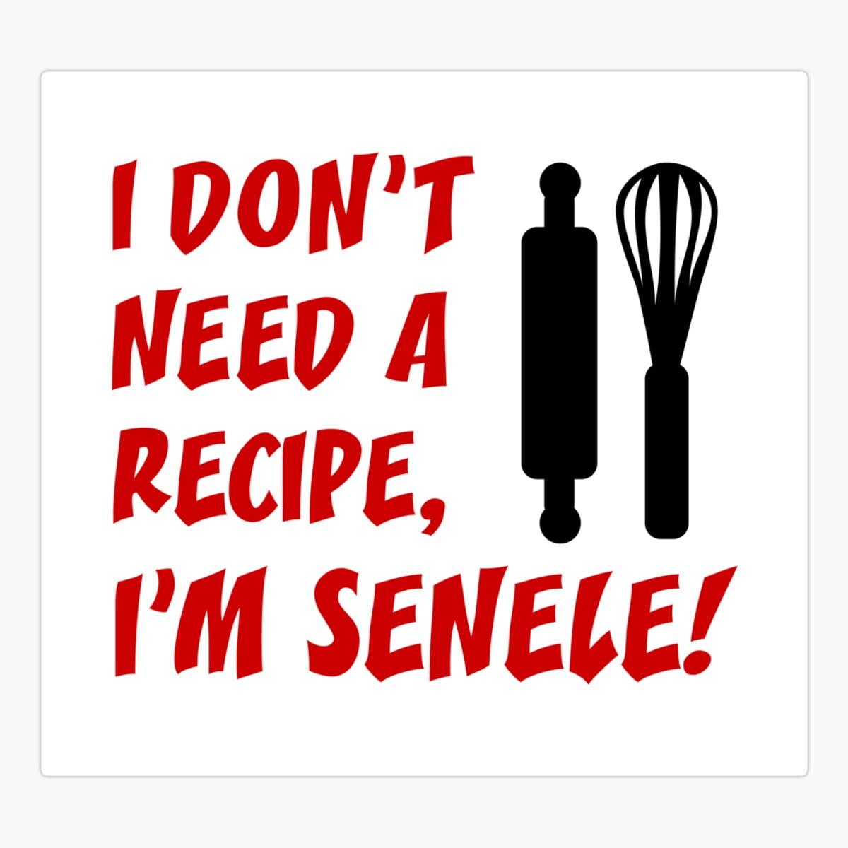 Maneki Don'T Need Recipe Senele Lithuanian Grandmother Sticker, Phone ...