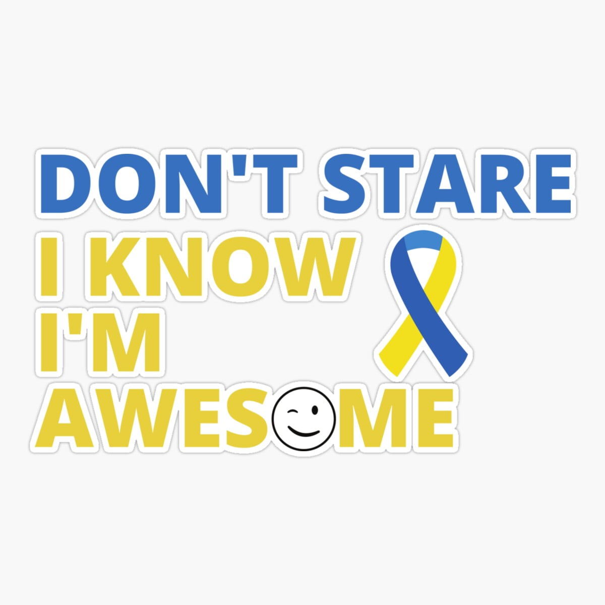 Maneki Don'T Stare. I Know I'M Awesome. Trisomy 21 Er, Phone Decal ...