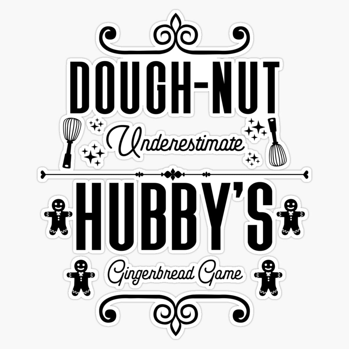 Maneki Dough-Nut Underestimate Hubby'S Gingerbread Game - Husband'S ...