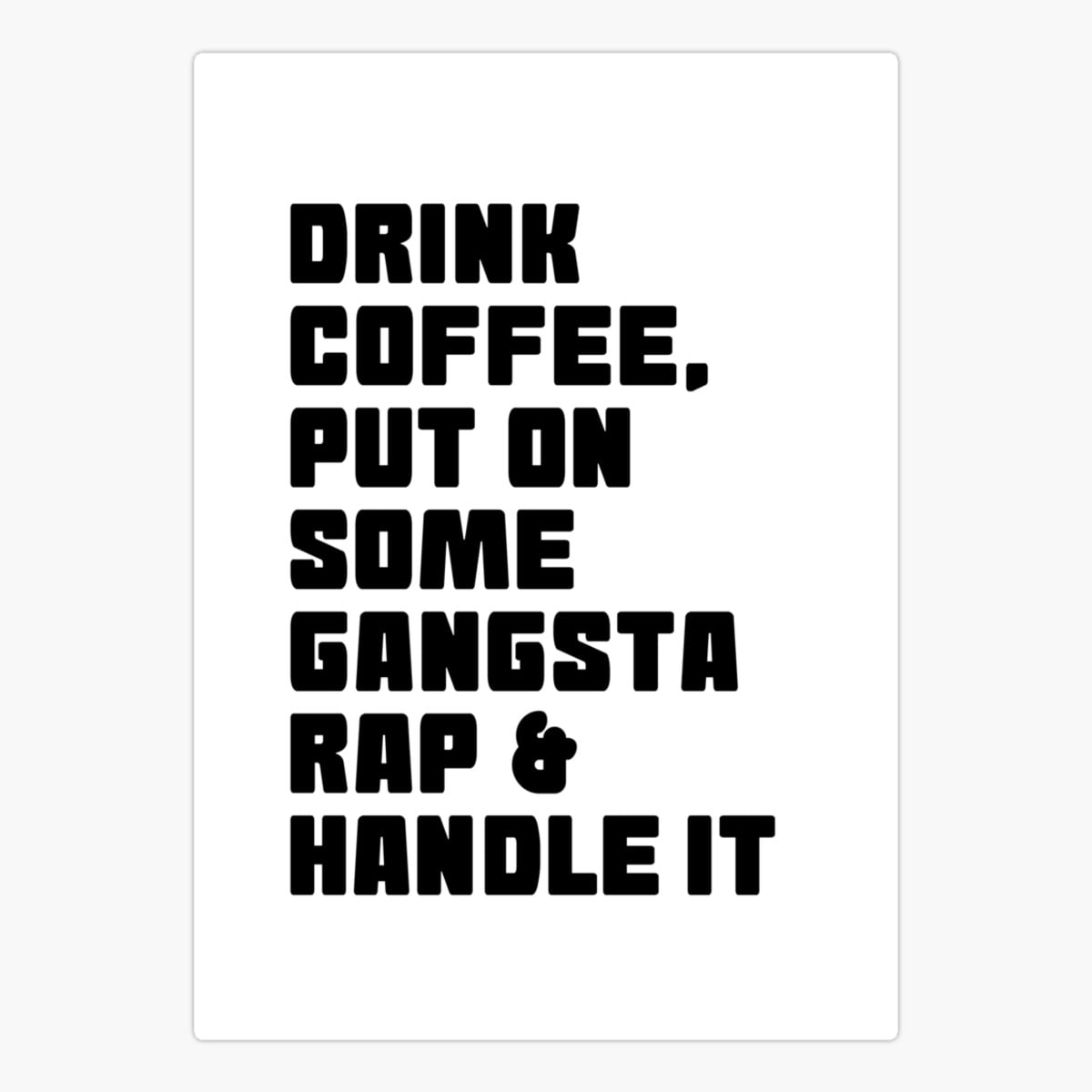 Maneki Drink Coffee, Put On Some Gangsta Rap & Handle It Er, Phone ...