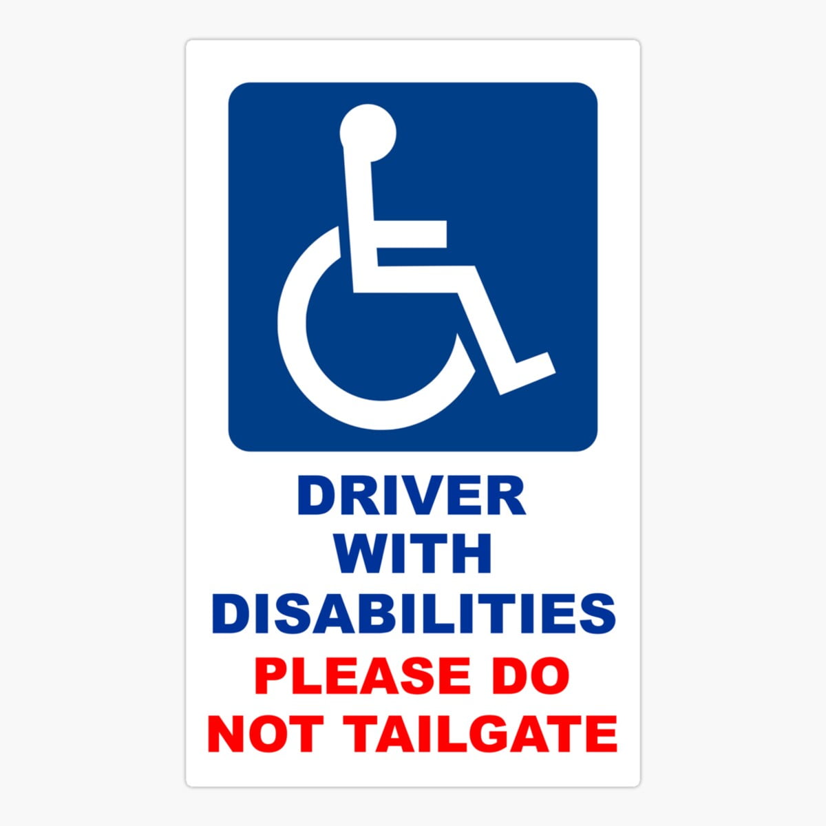 Maneki Driver With Disabilities Please Do Not Tailgate Disability Alert ...