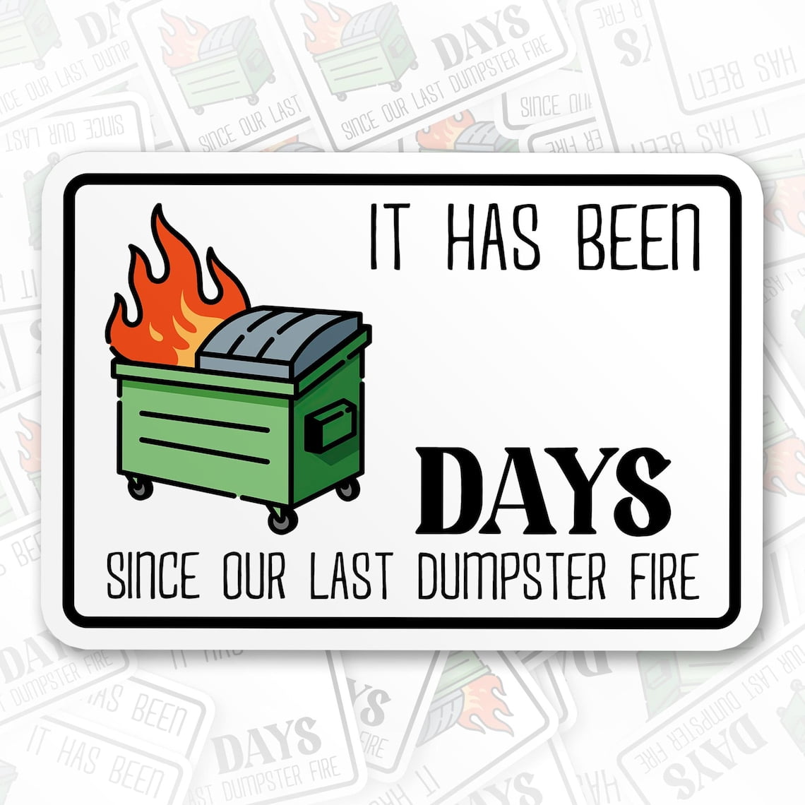 Maneki Dumpster Fire Er, Dumpster Fire Day Count Er Funny Work Humor ...