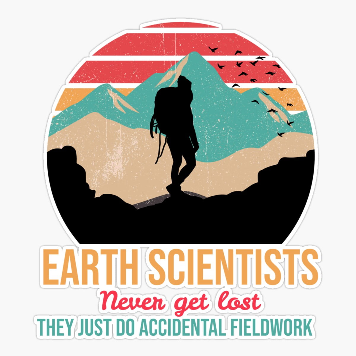 Maneki Earth Scientists Never Get Lost They Just Do Accidental Ieldwork ...