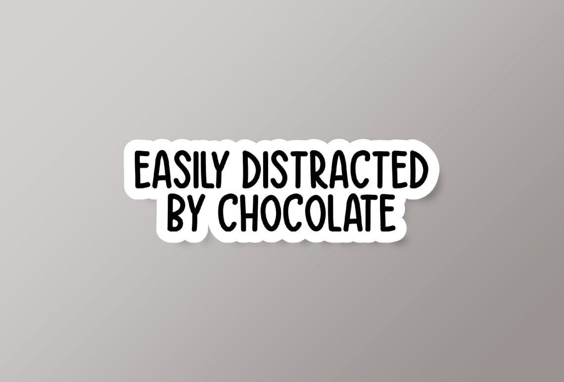 Maneki Easily Distracted By Chocolate Vinyl er, Chocolate Lover er ...