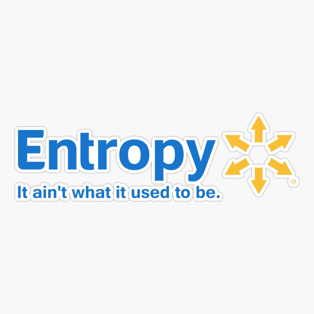 Maneki Entropy It Ain'T What It Used To Be Er, Phone Decal Water Bottle ...