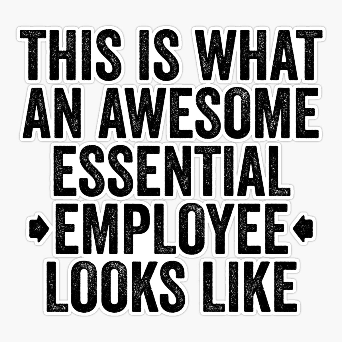 Maneki Essential Worker - This Is What An Awesome Essential Employee ...