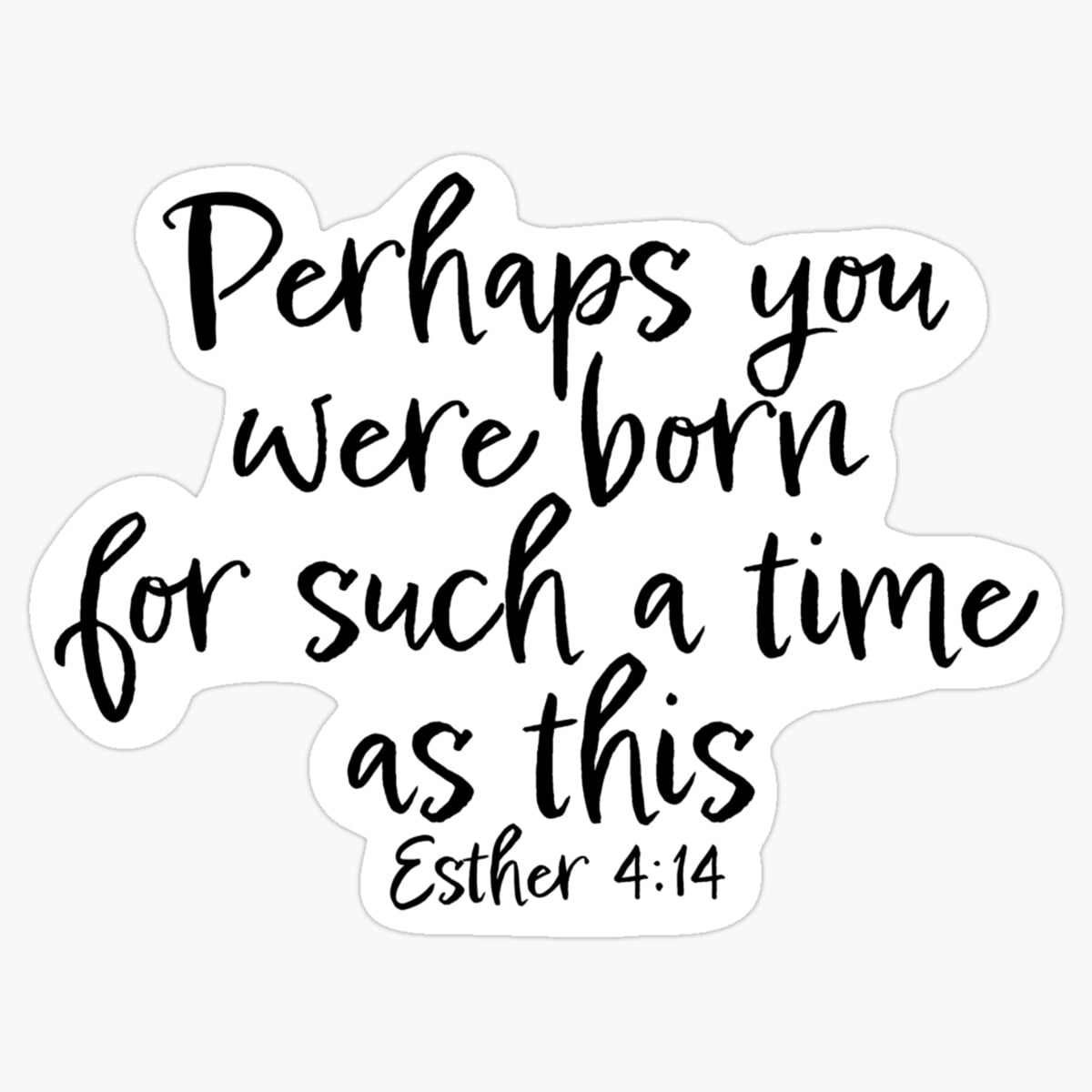 Maneki Esther 4:14 Er, Phone Decal Water Bottle Stickers Car Decals ...