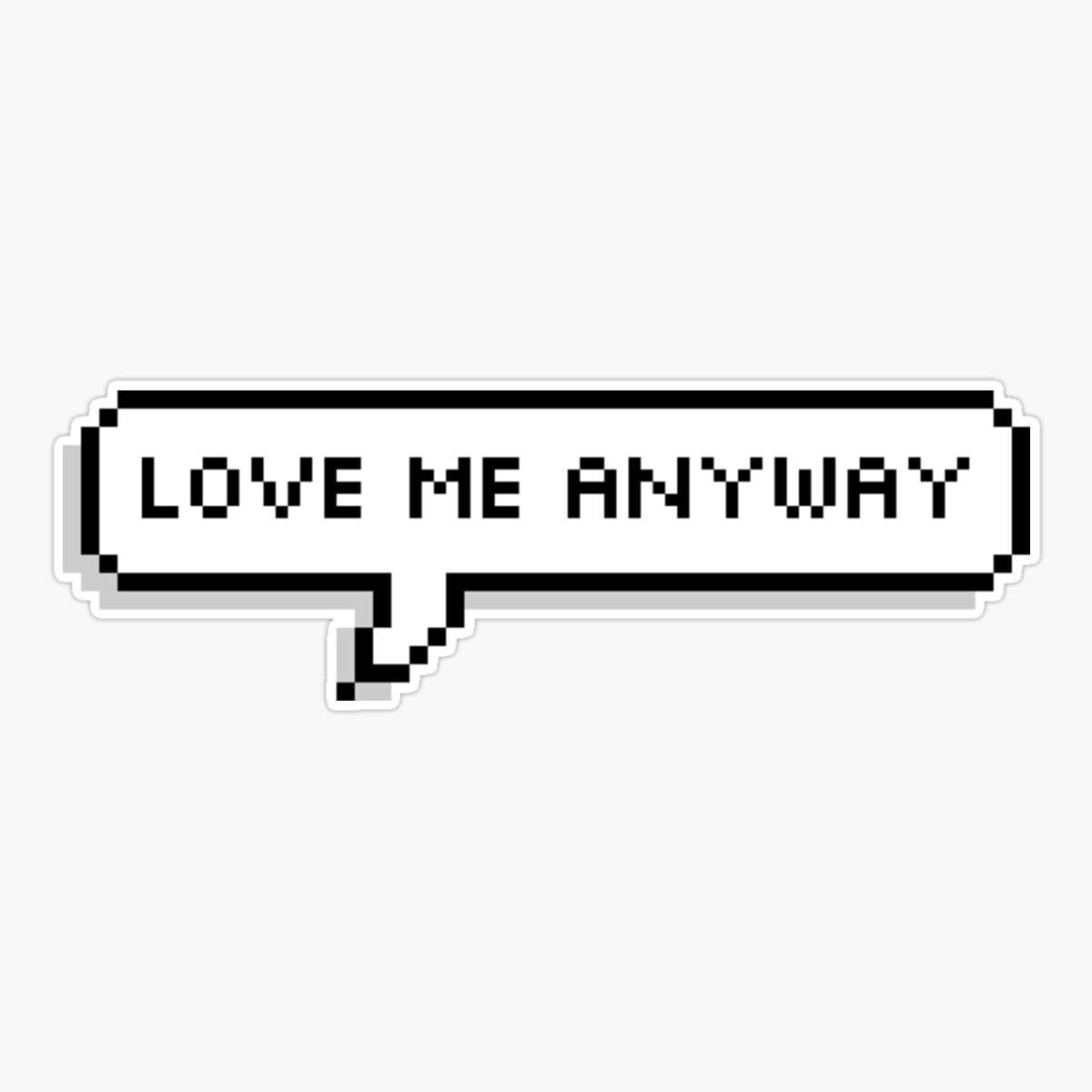 Maneki Evan Buckley 'Love Me Anyway' Speech Bubble Er, Phone Decal ...
