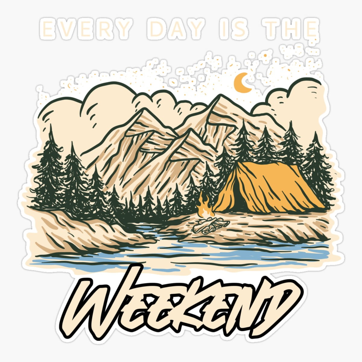 Maneki Every Day Is The Weekend - Retired Camping In Nature Shirt Er ...
