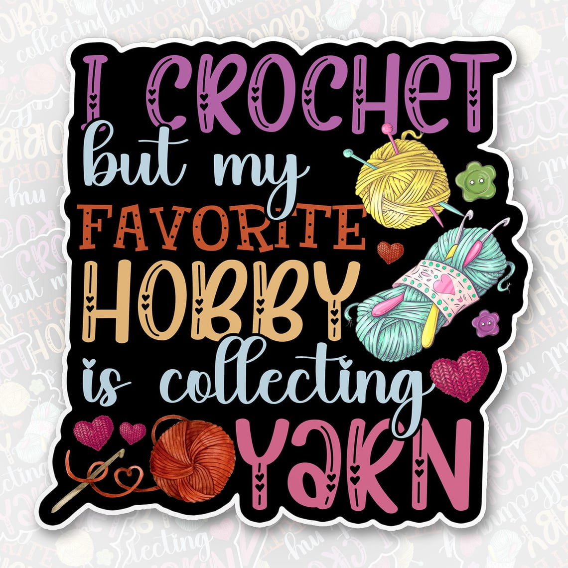 Maneki My Favorite Hobby Is Collecting Yarn Er, Sewing, Crochet ...