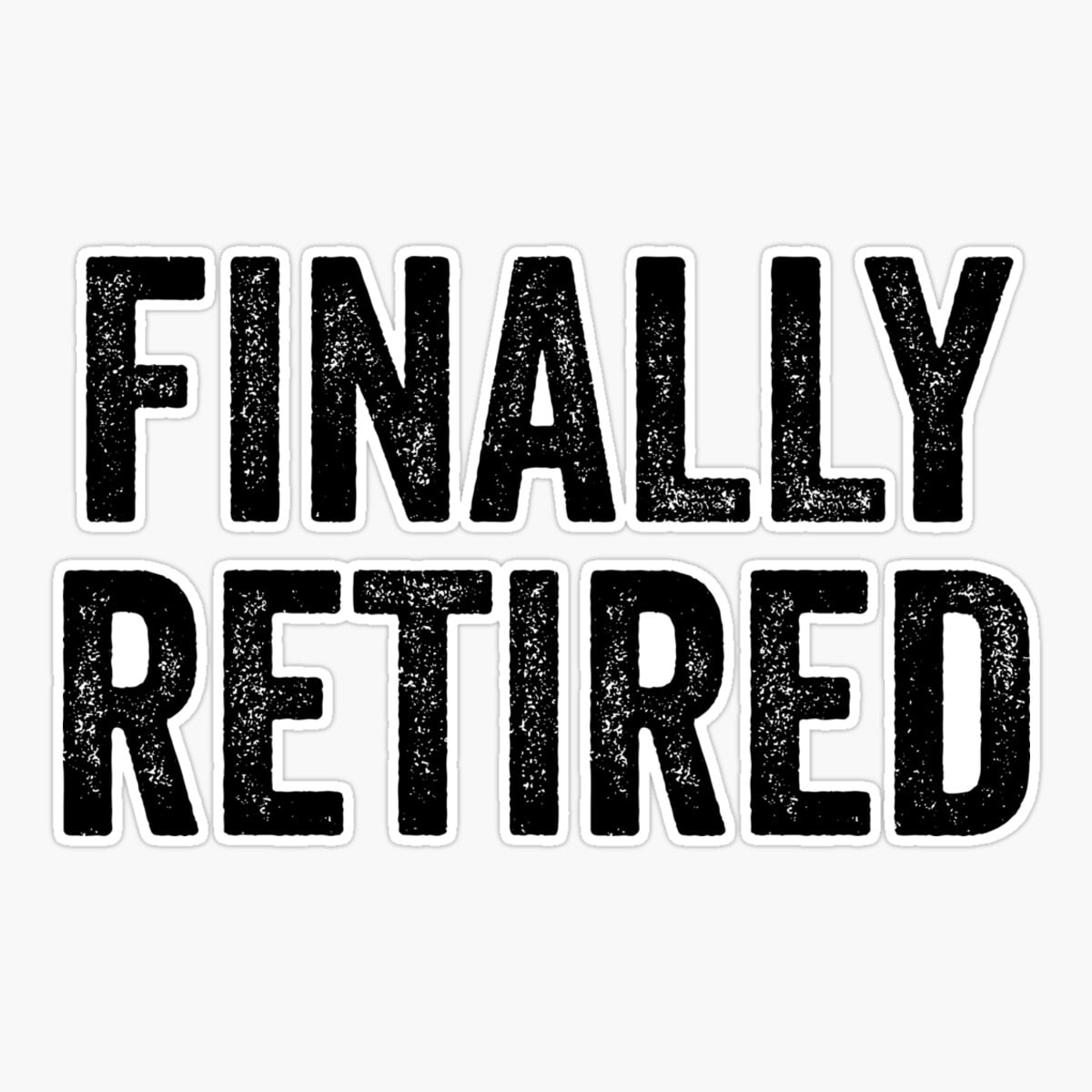 Maneki Finally Retired Dark Funny Retirement Shirt Er, Phone Decal ...