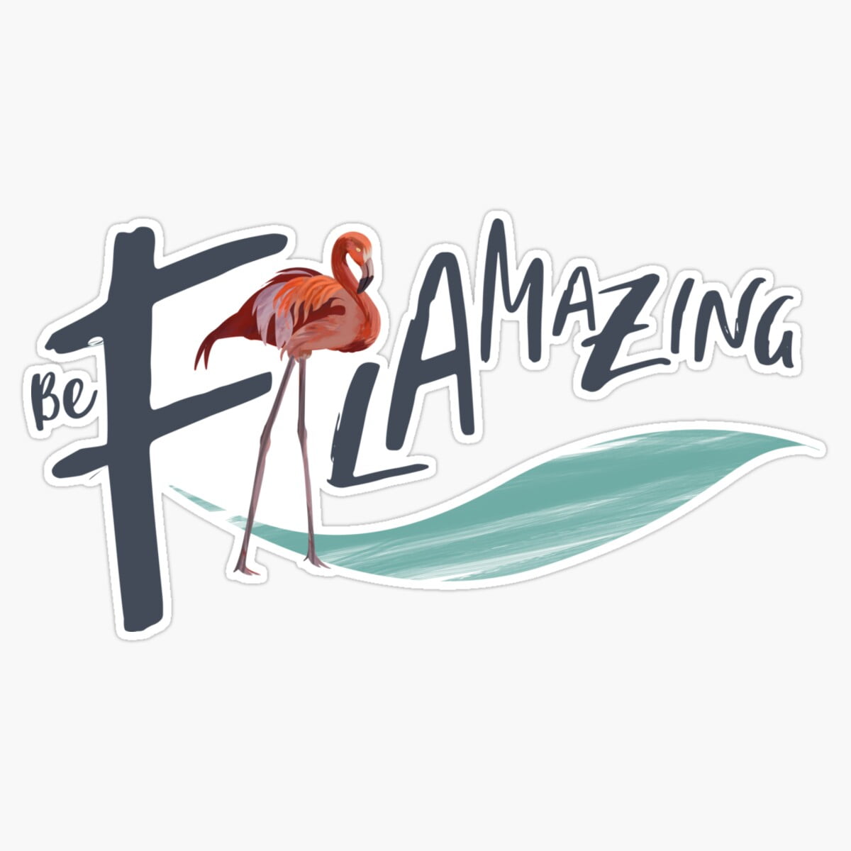 Maneki Be Flamazing - Fun Positive Quote For Flamingo Lovers - Caroline ...