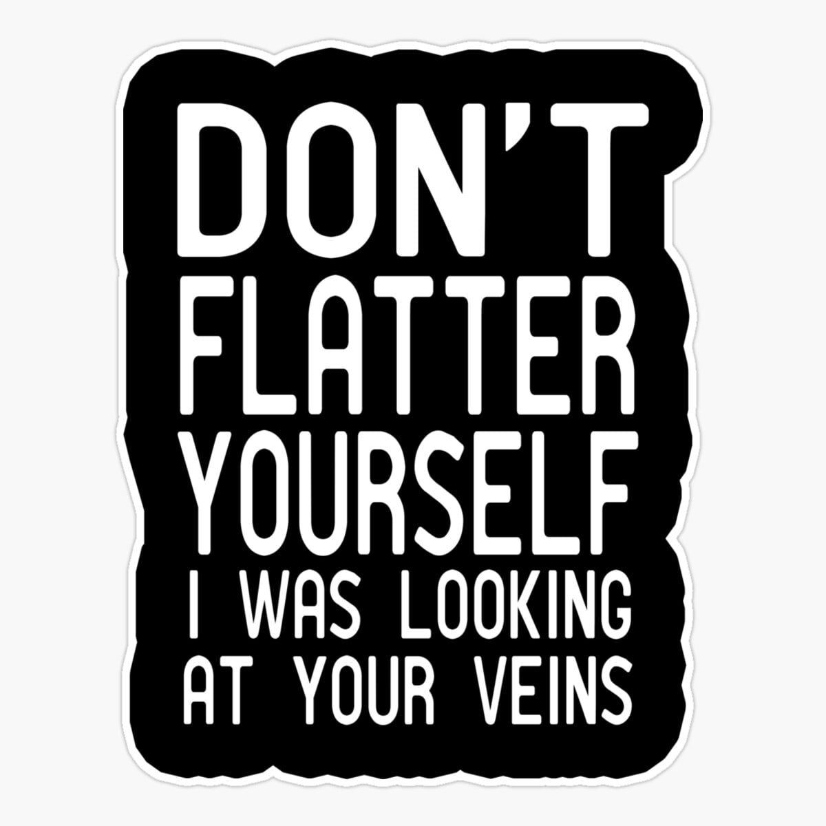 Maneki Don'T Flatter Yourself I Was Looking At Your Veins, Nurse ...