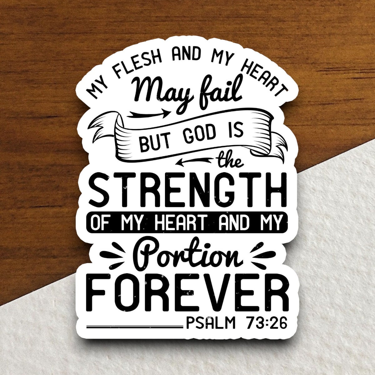 Maneki My Flesh & My Heart Fail But God Is The Strength Sticker ...