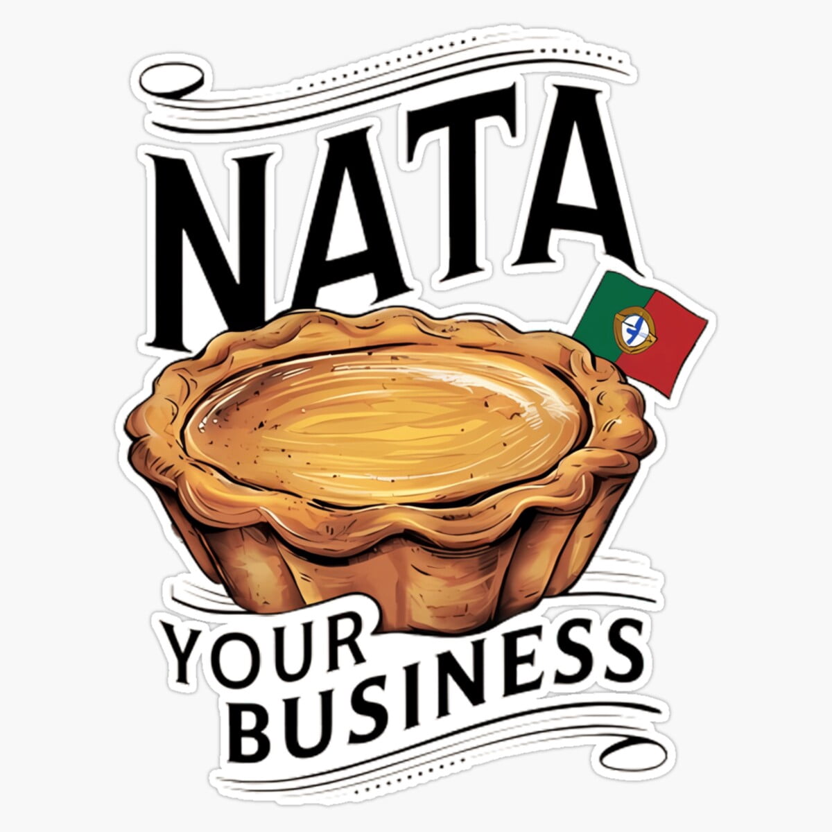 Maneki Fun Nata Your Business Pastel De Nata Portuguese Custard Tart Er ...