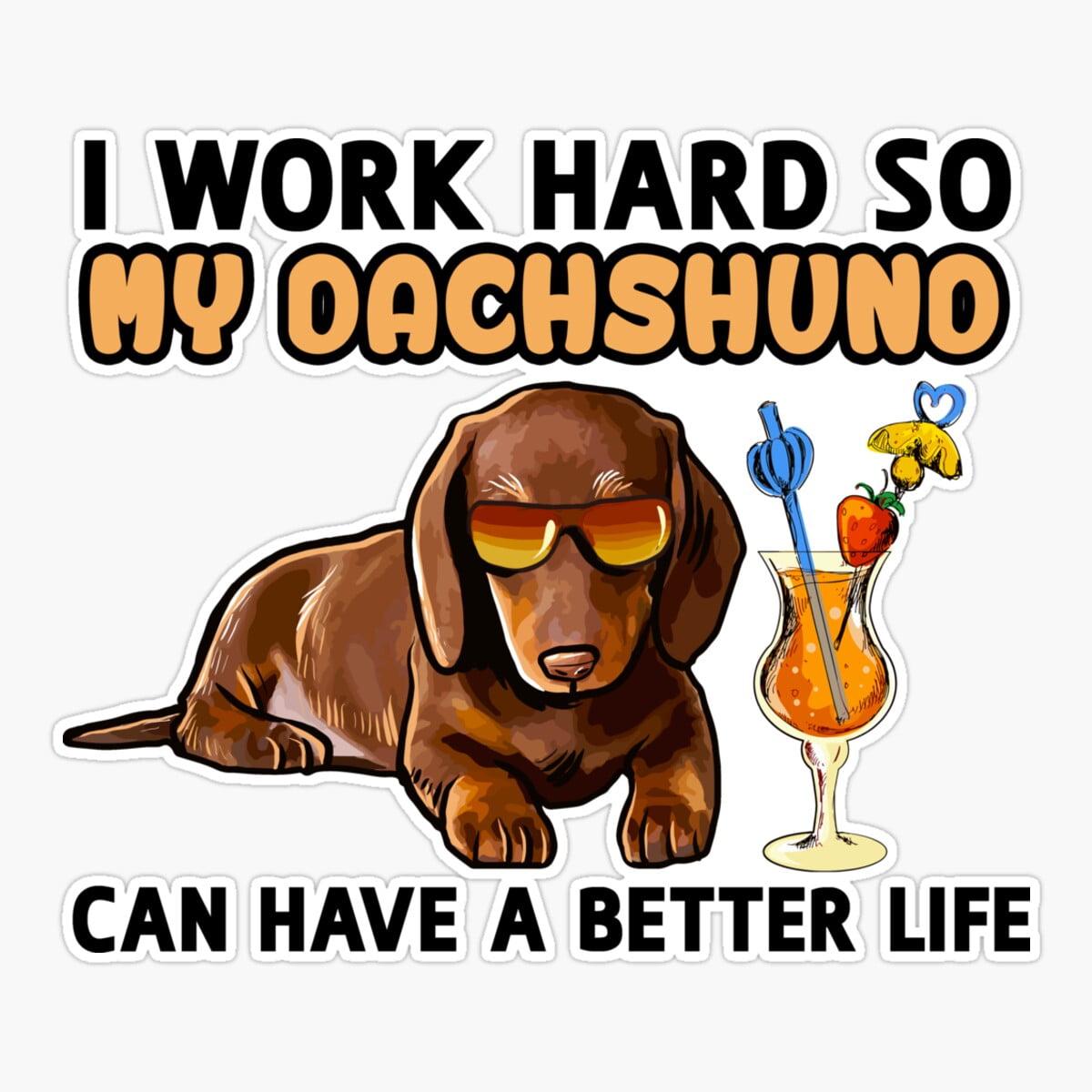 Maneki Funny Dachshund Tshirt Dachshund Lover Design I Work Hard So My ...