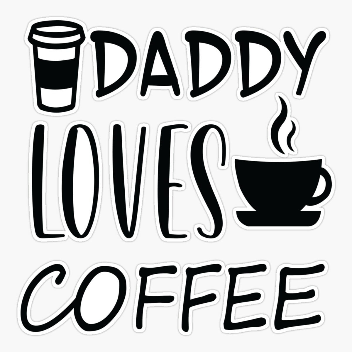 Maneki Funny Daddy Loves Coffee Quote Coffee Lovers Er, Phone Decal ...