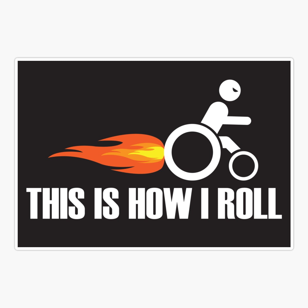 Maneki Funny Handicap Wheelchair This Is How I Roll Er, Phone Decal ...