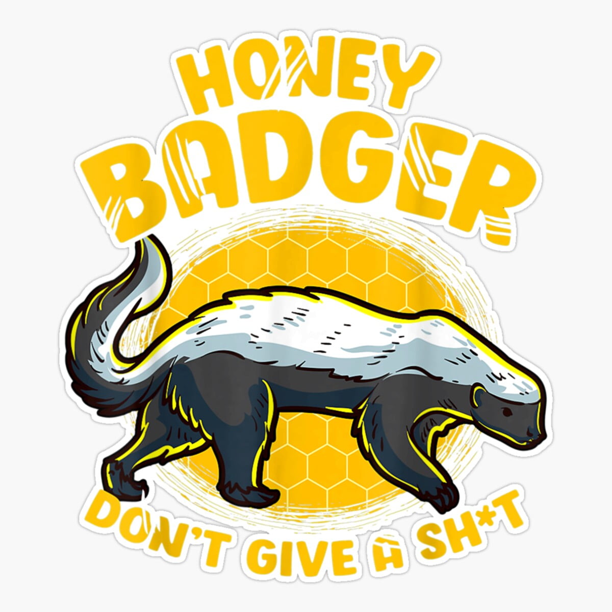 Maneki Funny Honey Badger Don'T Give A Sh-T Novelty Honey Badger Er ...