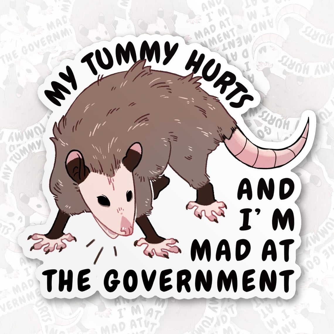 Maneki Funny Opossum Possum Er My Tummy Hurts And I'M Mad At The ...