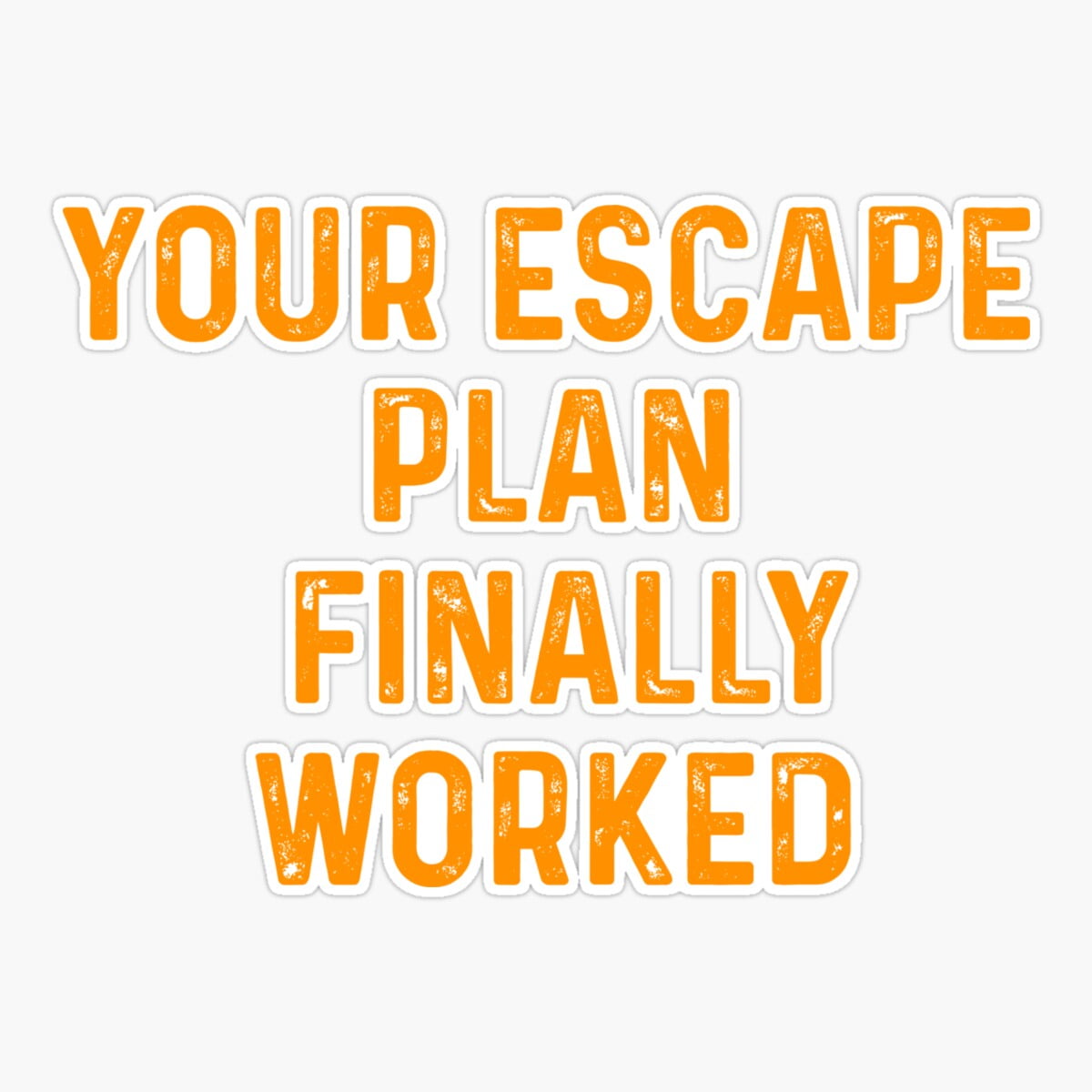 Maneki Funny Quit Job Escape Plan Escape Plan Finally Worked Er, Phone ...