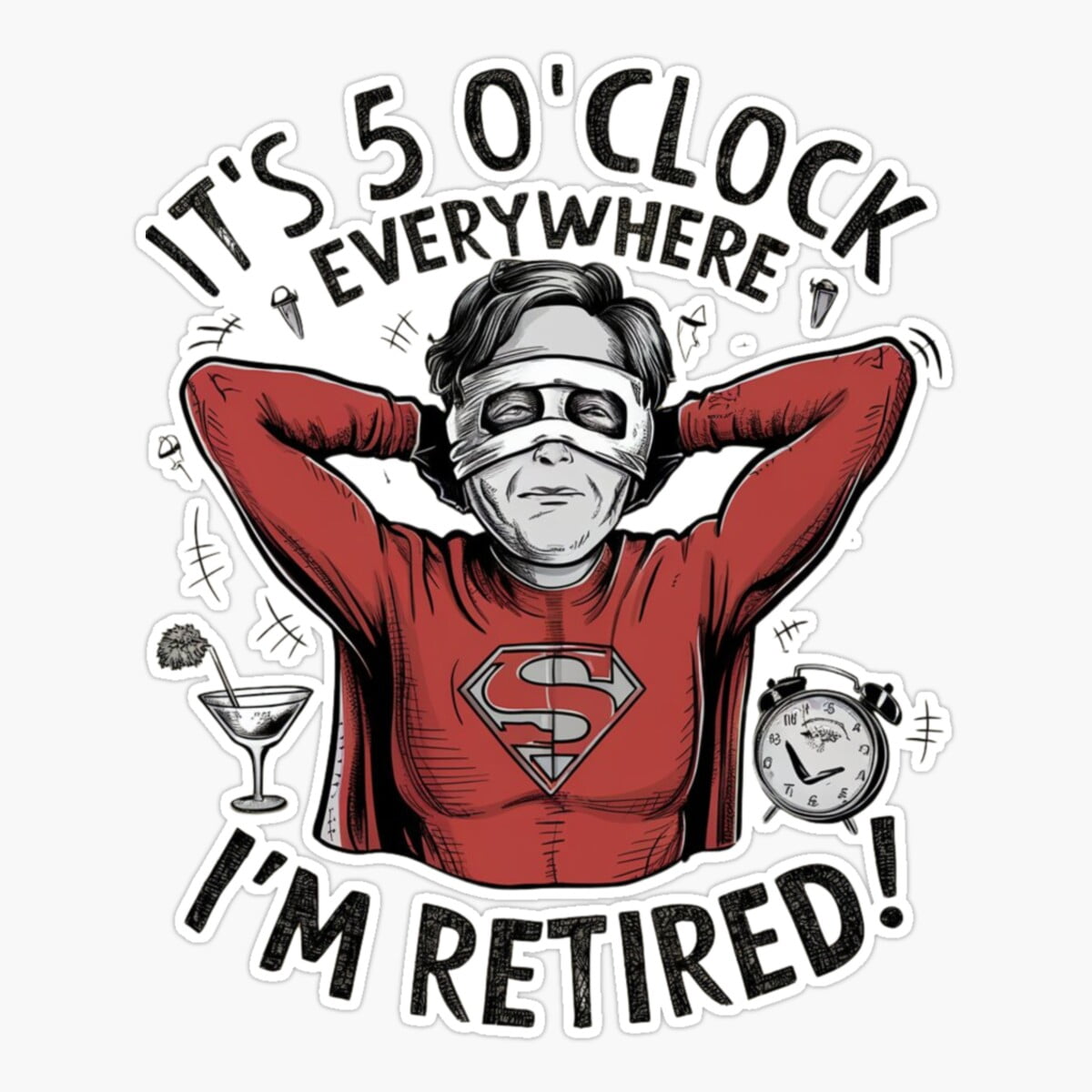 Maneki Funny Retirement, It'S 5 O'Clock Everywhere, I'M Retired ...