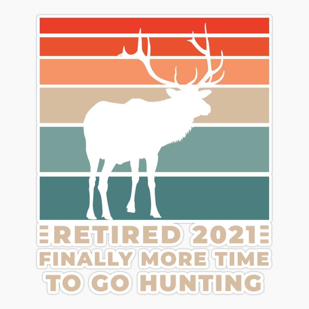 Maneki Funny Retirement Retired 2021 For Hunters And Pionate Deer Hunt ...